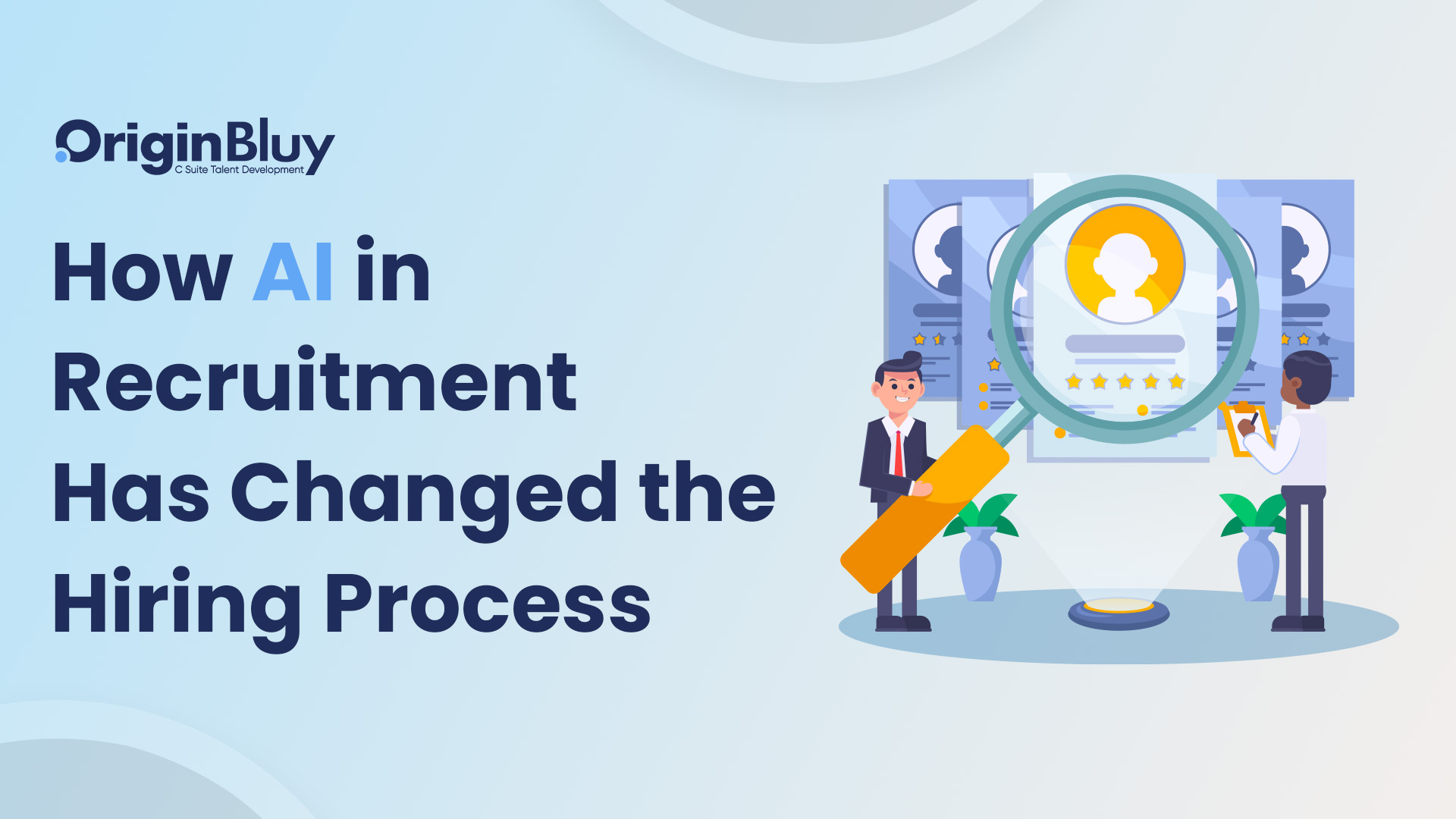 How AI in Recruitment Has Changed the Hiring Process?